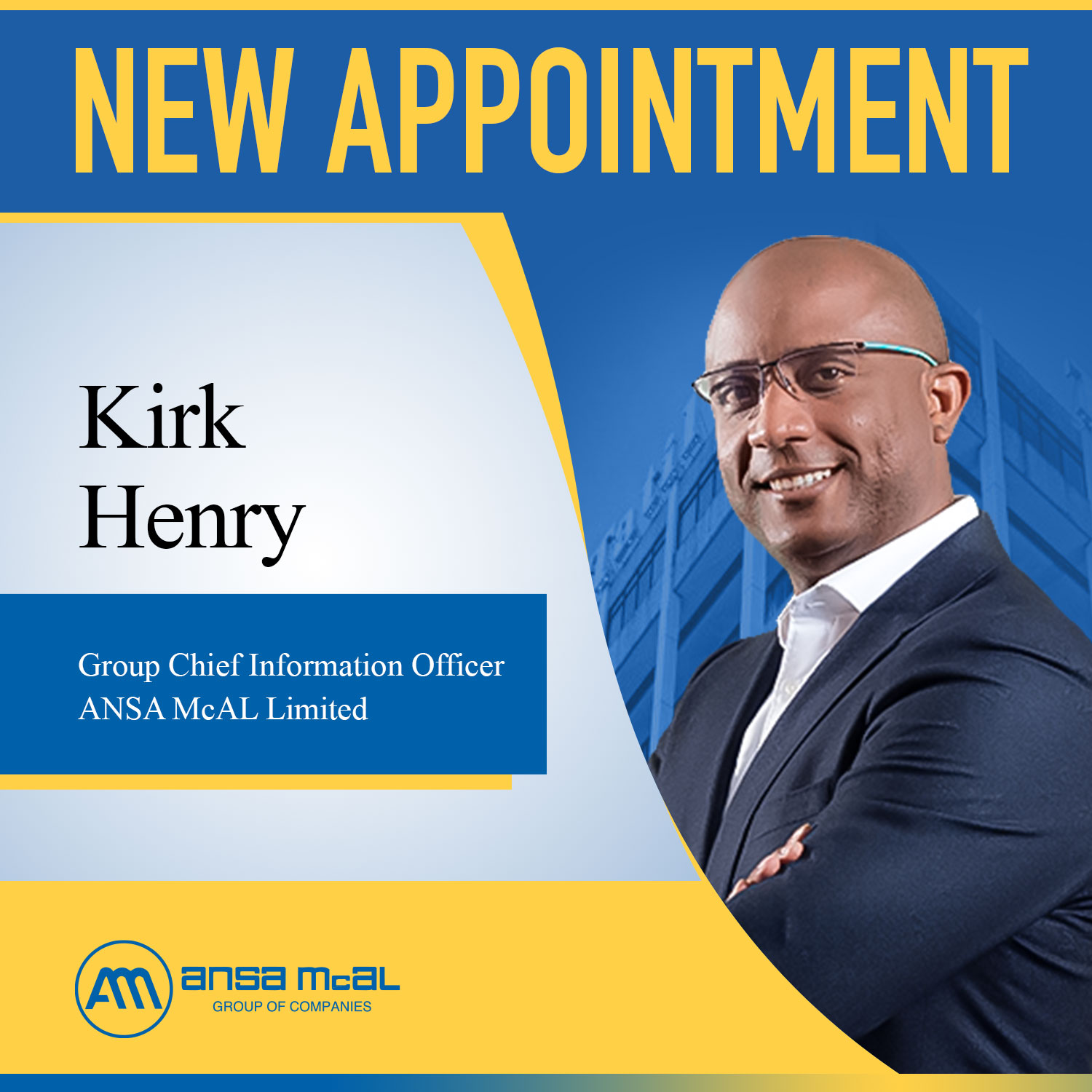 New Appointment: Kirk Henry, Group Chief Information Officer, ANSA McAL Limited - ANSA McAL